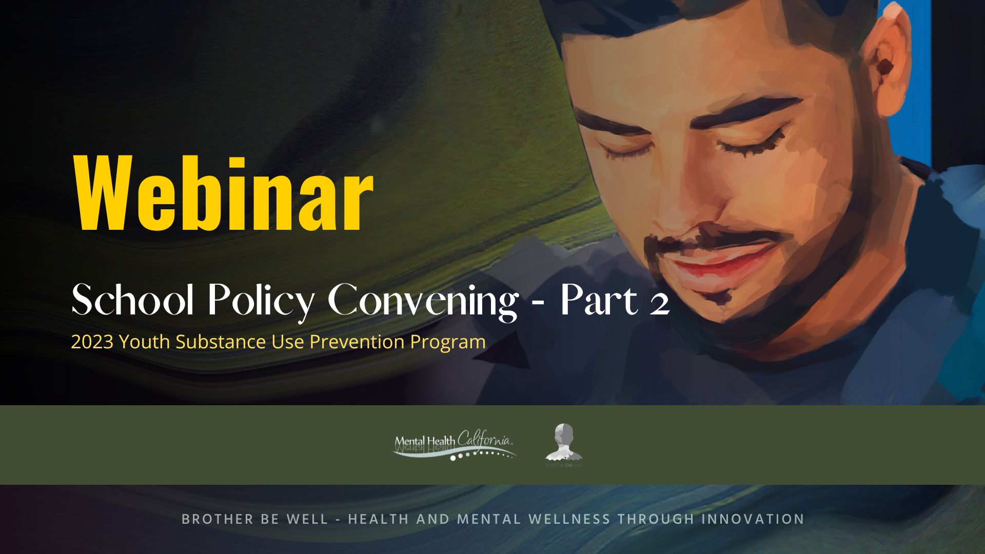 2023 YSUP School Policy Convening – Part 2 - Brother Be Well