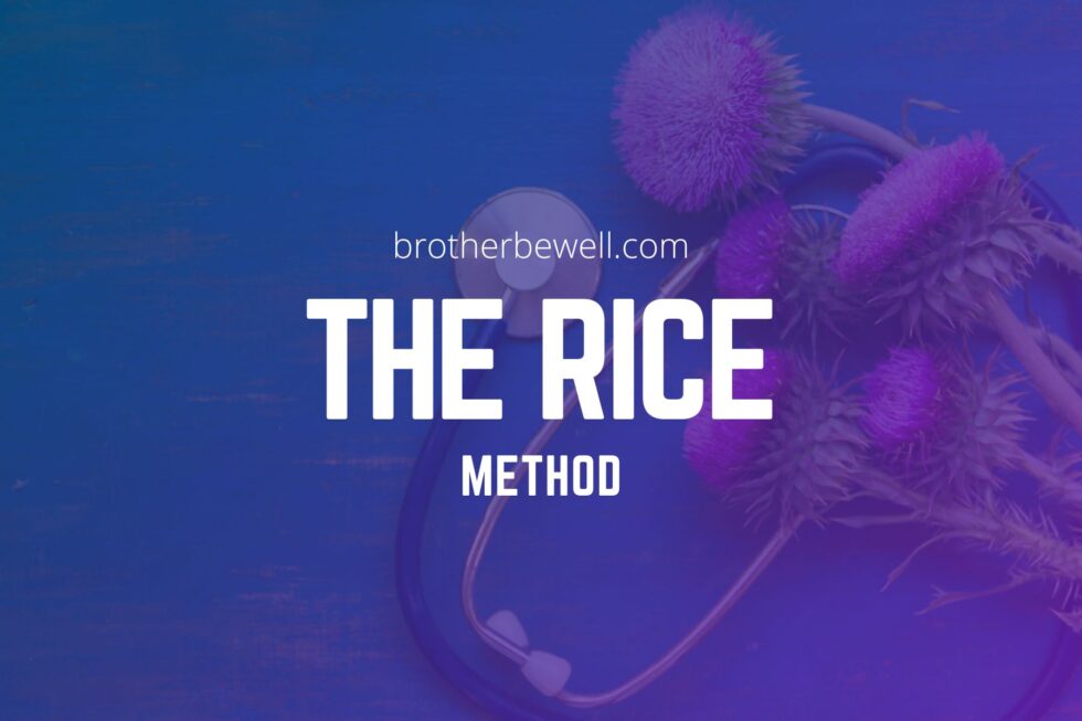 The RICE Method - Brother Be Well